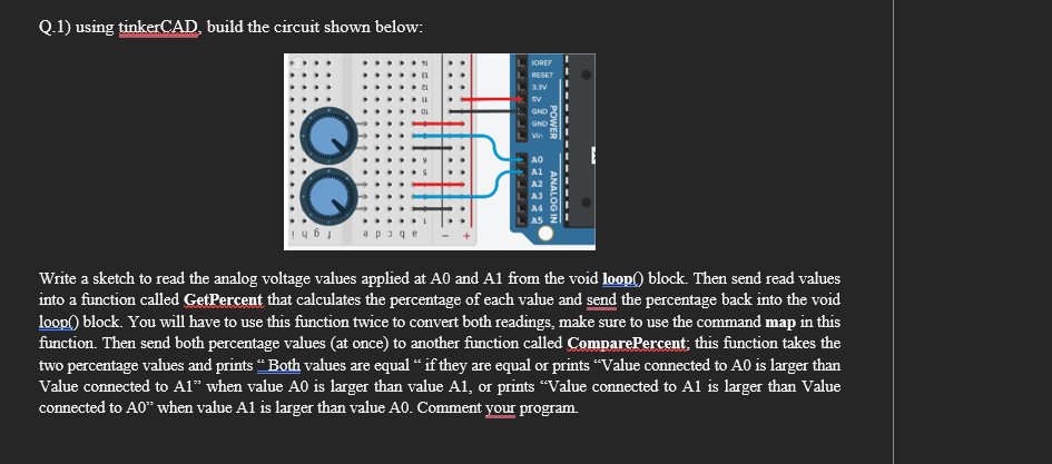 Solved Q.1) using tinkerCAD, build the circuit shown below: | Chegg.com