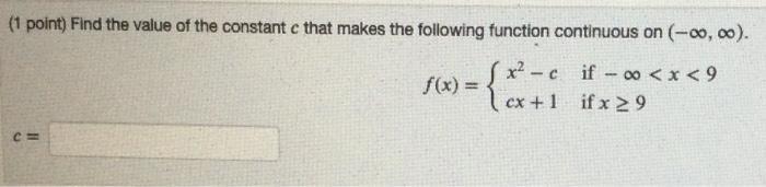 Solved (1 point) Find the value of the constant c that makes | Chegg.com
