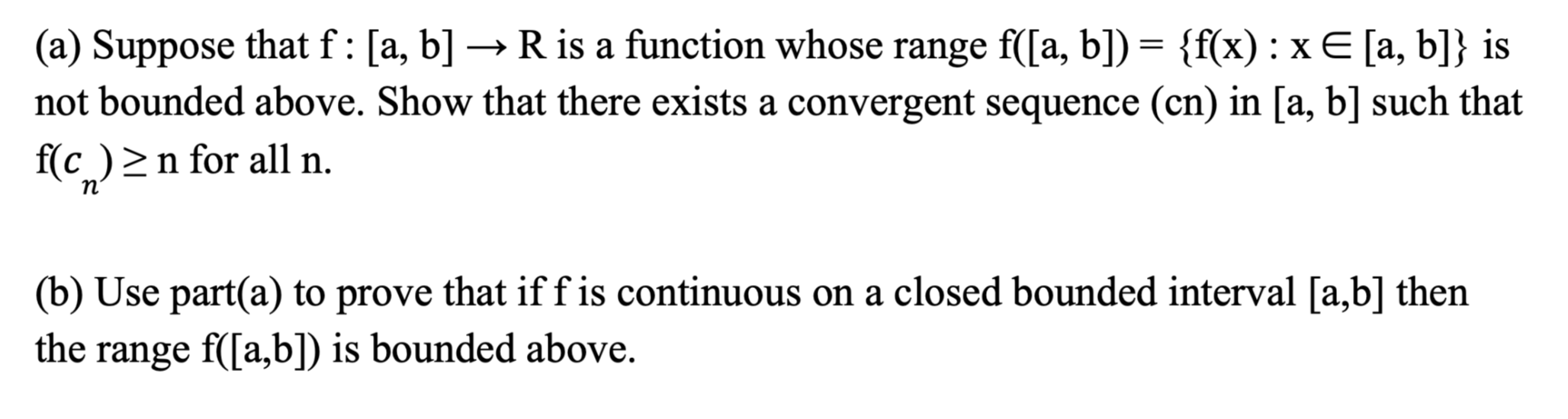 Solved (a) Suppose that f:[a,b]→R is a function whose range | Chegg.com