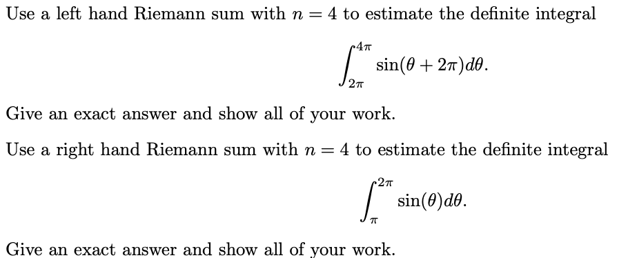 Solved Use a left hand Riemann sum with n= 4 to estimate the | Chegg.com