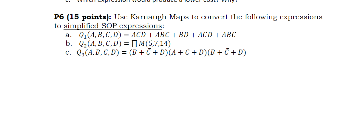 Solved P6 (15 points): Use Karnaugh Maps to convert the | Chegg.com