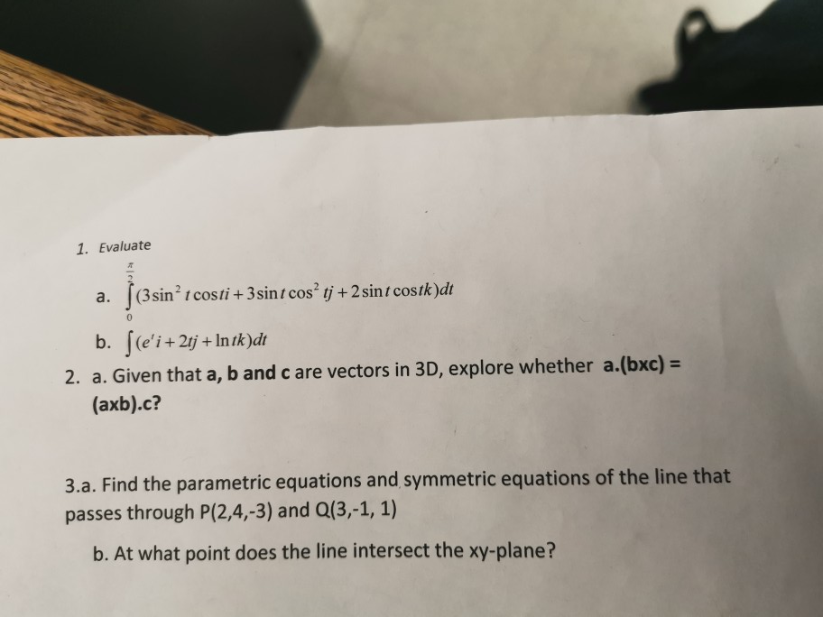 Solved 1. Evaluate 2t costi + 3 sint cos'tj + 2 sint | Chegg.com