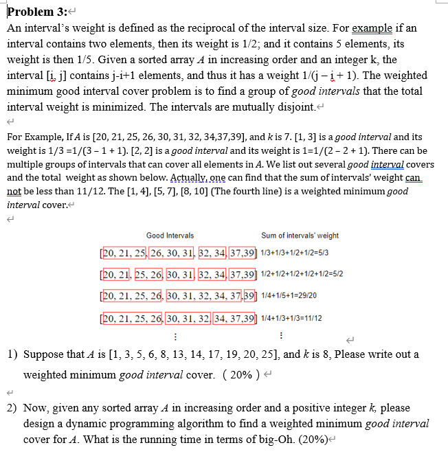 Solved Problem 3: An interval's weight is defined as the | Chegg.com