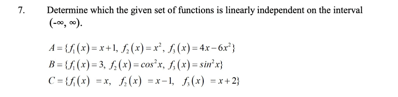 Solved 7. Determine which the given set of functions is | Chegg.com