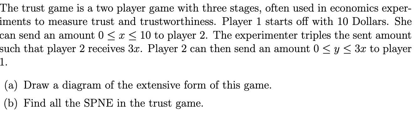 Solved The trust game is a two player game with three | Chegg.com