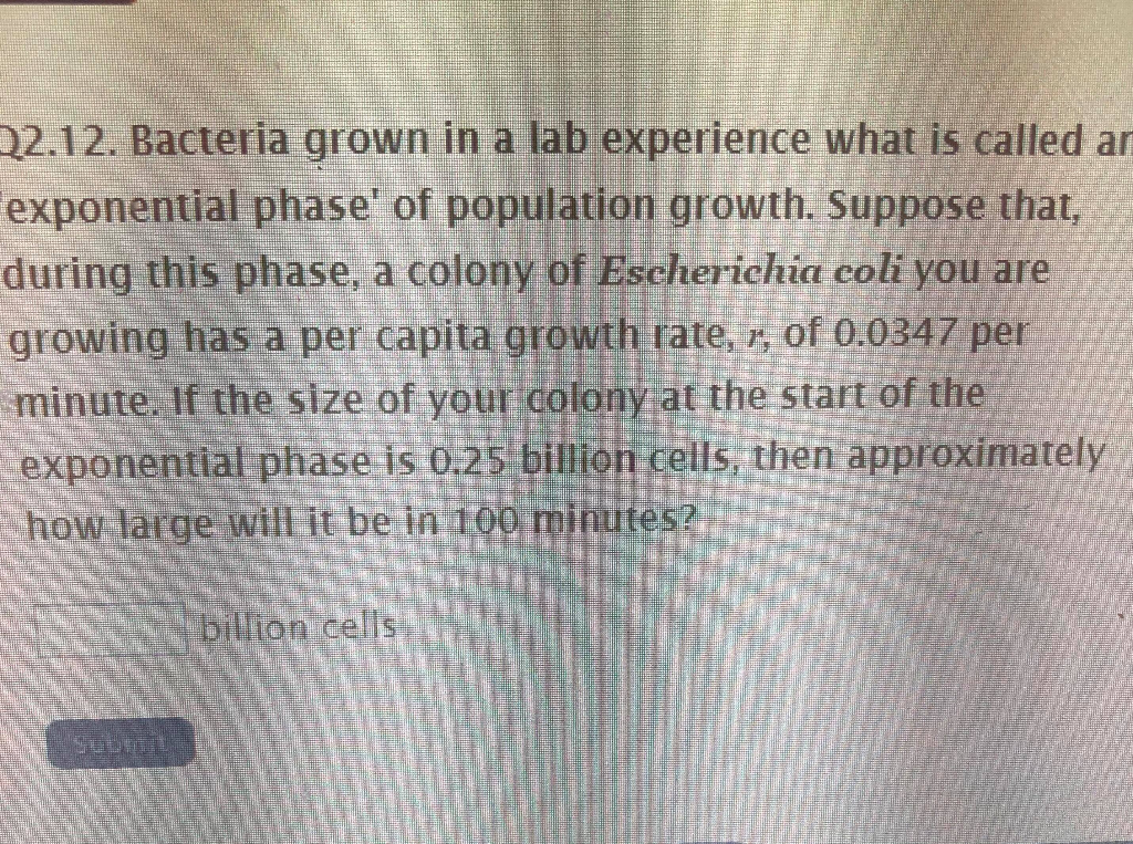 Solved: 22.12. Bacteria Grown In A Lab Experience What Is ... | Chegg.com