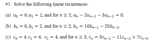 Solved #5. Solve the following linear recurrences: (a) ao = | Chegg.com