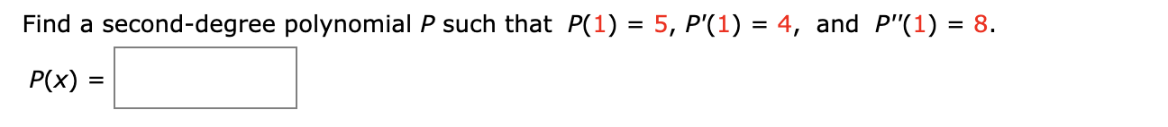 Solved Find a second-degree polynomial P such that P(1) = 5, | Chegg.com