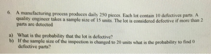 Solved A manufacturing process produces daily 250 picces. | Chegg.com