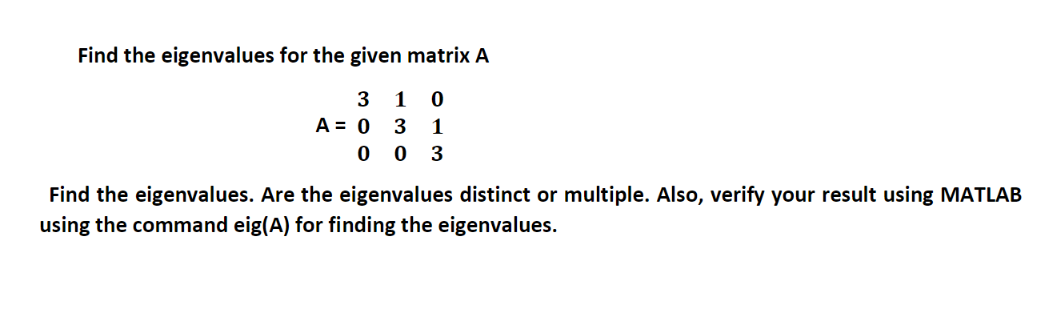 Solved Find the eigenvalues for the given matrix A | Chegg.com