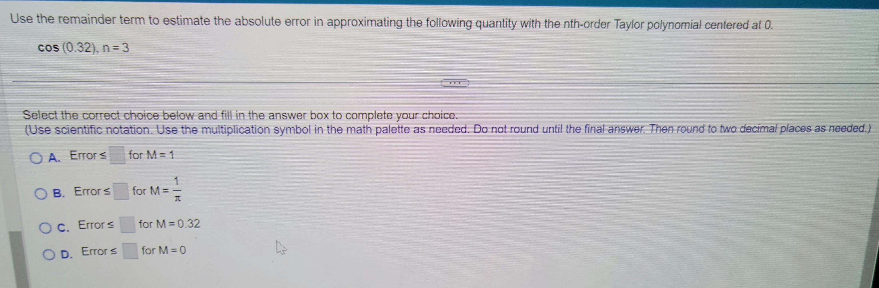 Solved Use the remainder term to estimate the absolute error | Chegg.com
