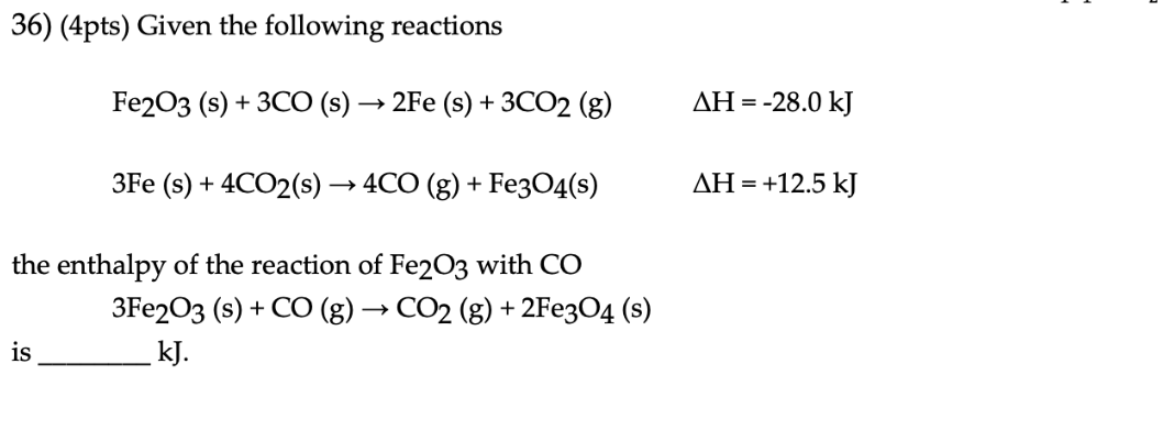 Solved 36) (4pts) Given the following reactions Fe2O3 (s) + | Chegg.com
