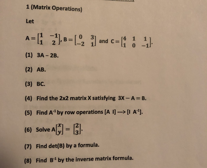 Solved 1 (Matrix Operations) Let A-H 210-L -G\ [4 1 l1 0-1 | Chegg.com