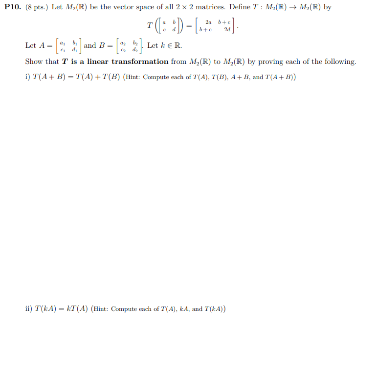 Solved P10. (8 pts.) Let M2(R) be the vector space of all 2 | Chegg.com