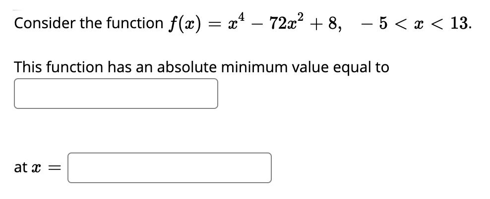Solved Consider the function f(x) = x4 – 72x² + 4, -5