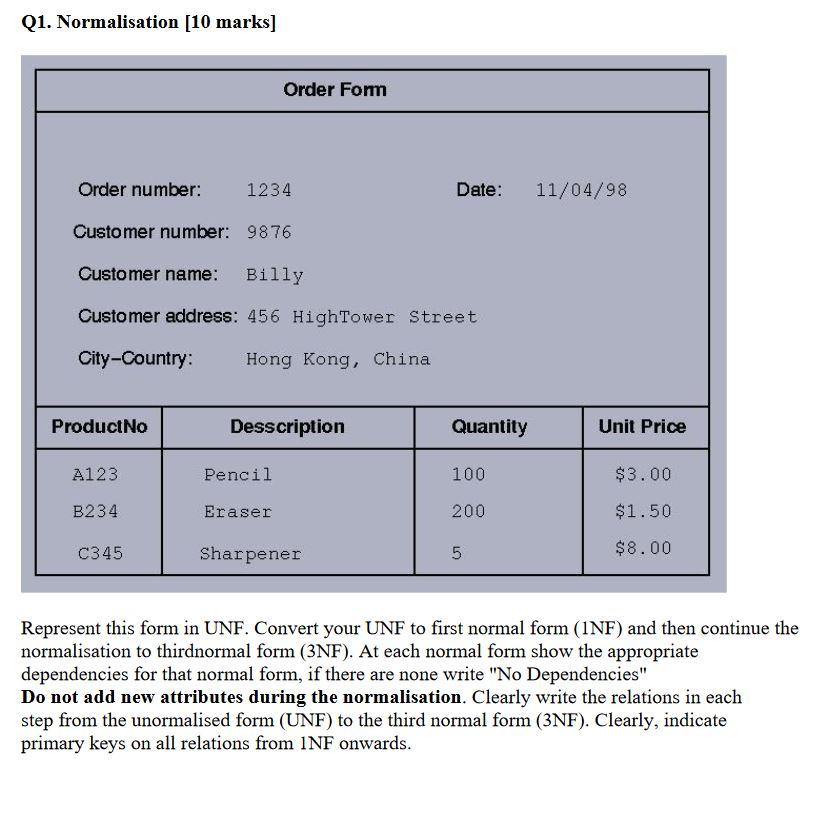 Solved Q1. Normalisation [10 marks] Represent this form in | Chegg.com