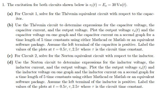 Solved 1. The excitation for both circuits shown below is | Chegg.com