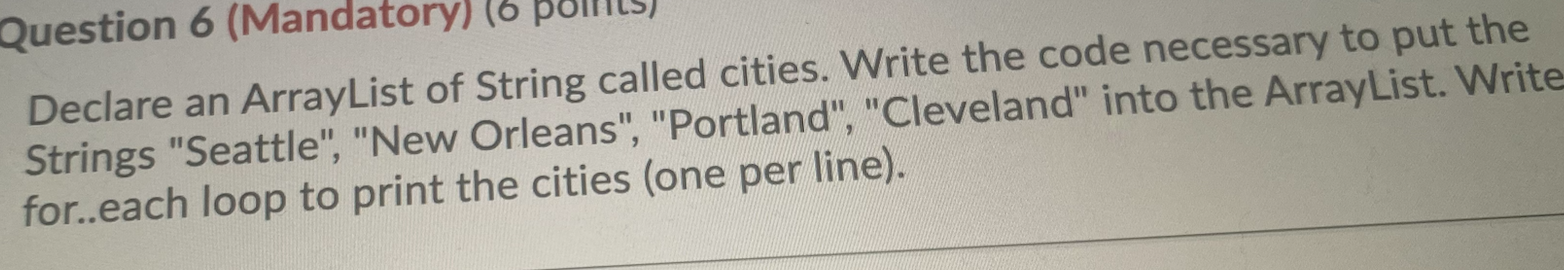 Solved Question 6 (Mandatory) (6 Declare an ArrayList of | Chegg.com | Chegg.com