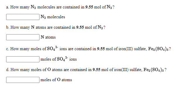 Solved a. How many N2 molecules are contained in 9.55 mol of | Chegg.com