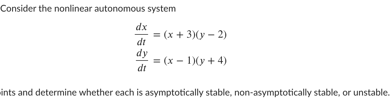 Solved Consider the nonlinear autonomous system dx = (x + | Chegg.com