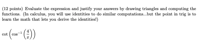 Solved (12 points) Evaluate the expression and justify your | Chegg.com