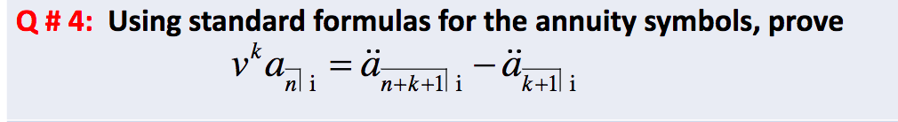 Solved Q # 4: Using standard formulas for the annuity | Chegg.com