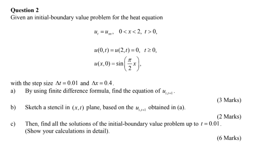 Solved Question 2 Given an initial-boundary value problem | Chegg.com