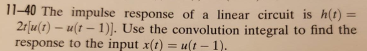 Solved 11−40 The impulse response of a linear circuit is | Chegg.com