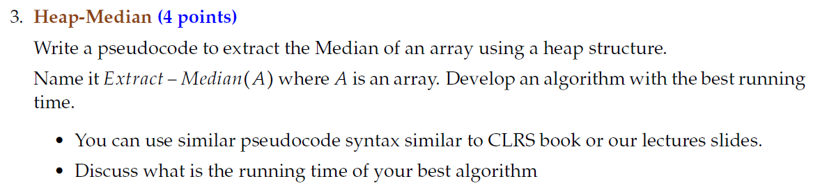 Solved 3 Heap Median 4 Points Write A Pseudocode To 