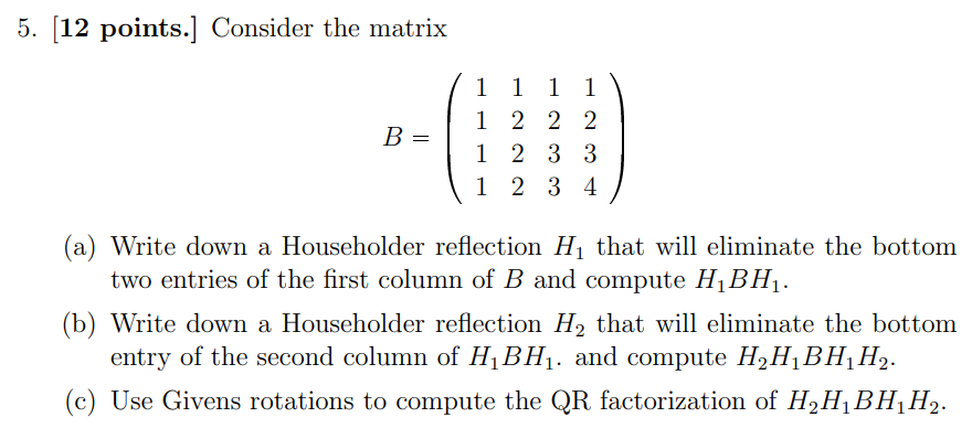 Solved 5. [12 points.] Consider the matrix | Chegg.com