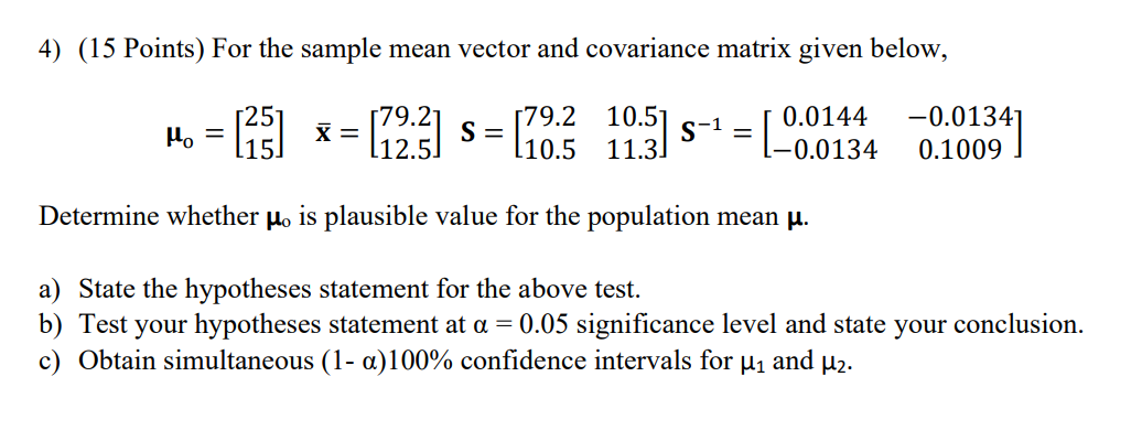 Solved 4) (15 Points) For the sample mean vector and | Chegg.com