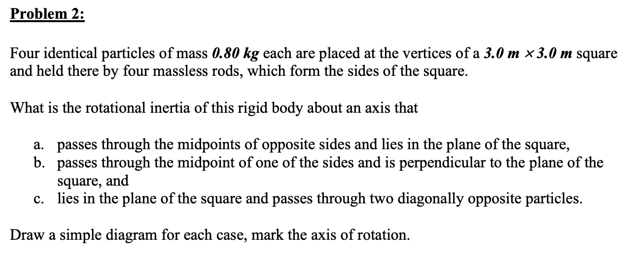 Solved Problem 2:Four identical particles of mass 0.80kg | Chegg.com