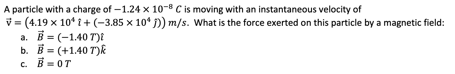 Solved A particle with a charge of −1.24×10−8C is moving | Chegg.com