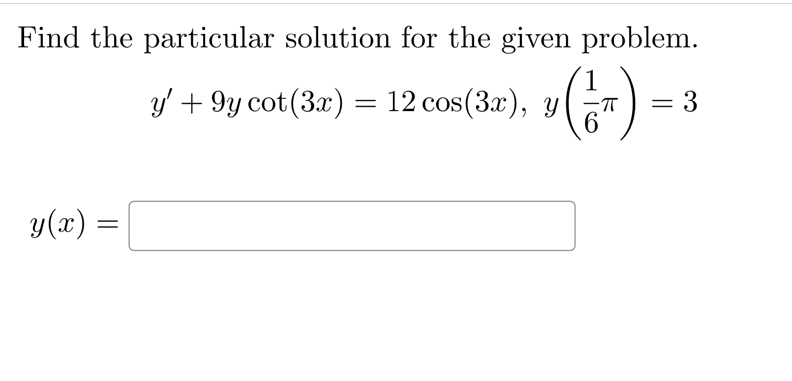 Solved Find the particular solution for the given problem. | Chegg.com