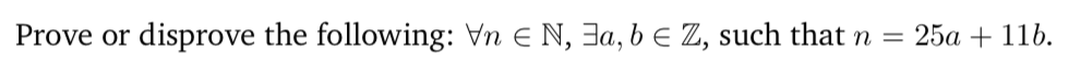 Solved Prove or disprove the following: In E N, 3a, b € Z, | Chegg.com