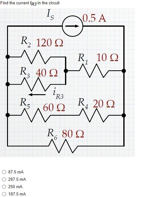 Solved Find the current IR3 in the circuit 87.5 mA287.5 | Chegg.com