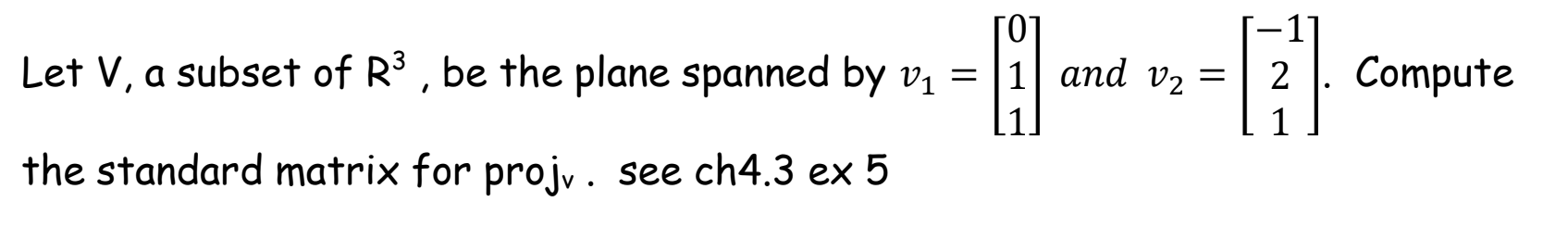 Solved Let V, a subset of R3, be the plane spanned by | Chegg.com