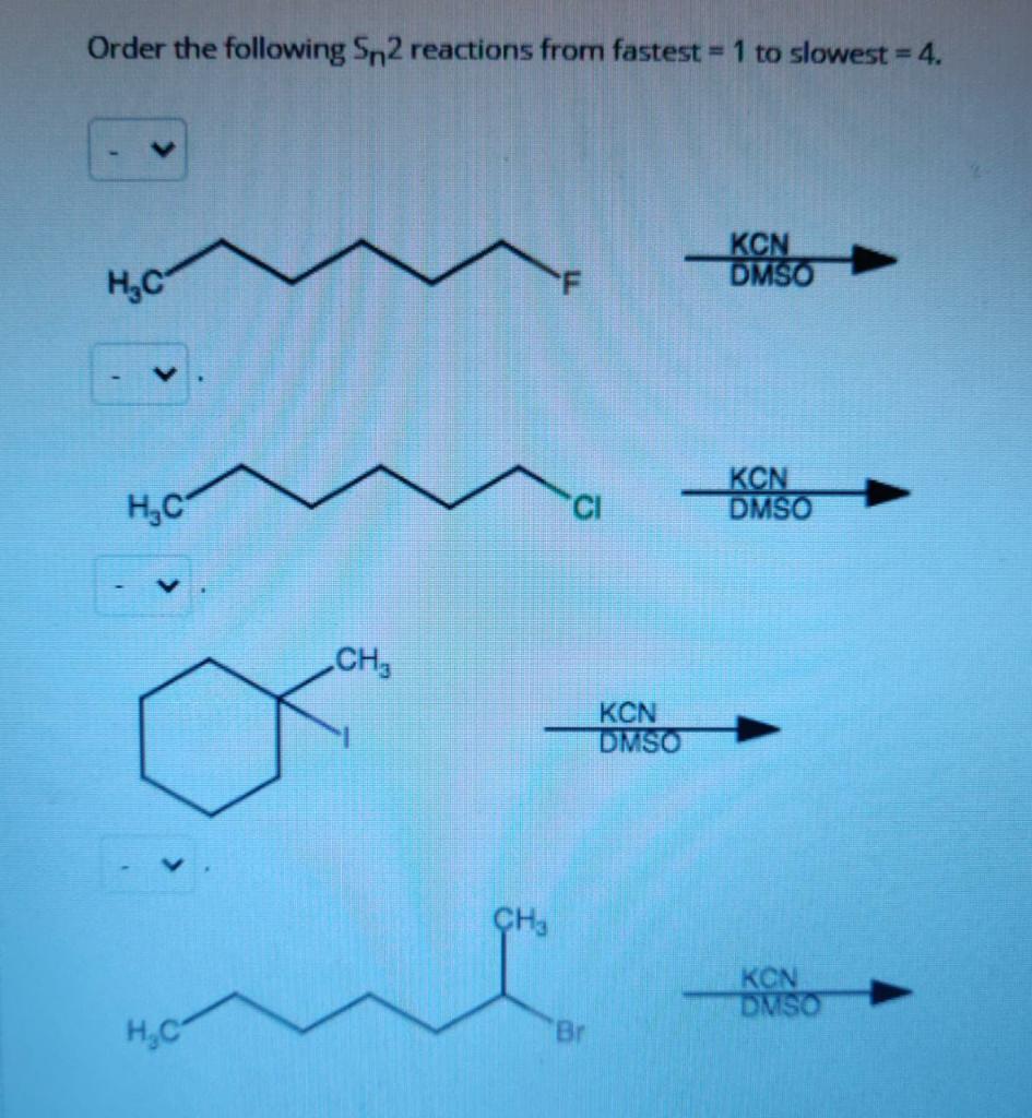 Solved Order the following Sn2 reactions from fastest = 1 to | Chegg.com