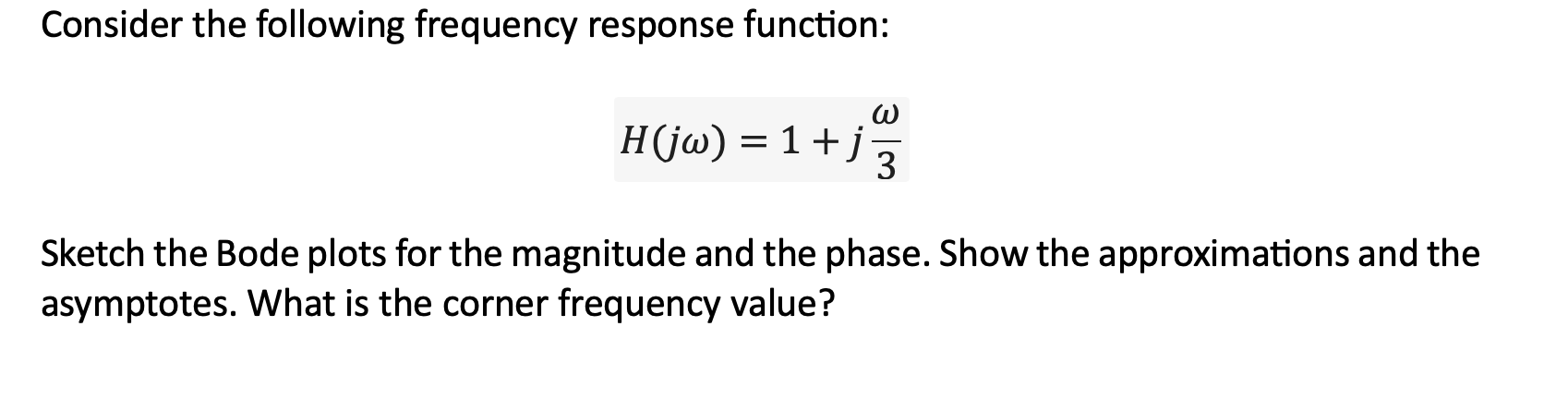 Solved Consider the following frequency response function: | Chegg.com