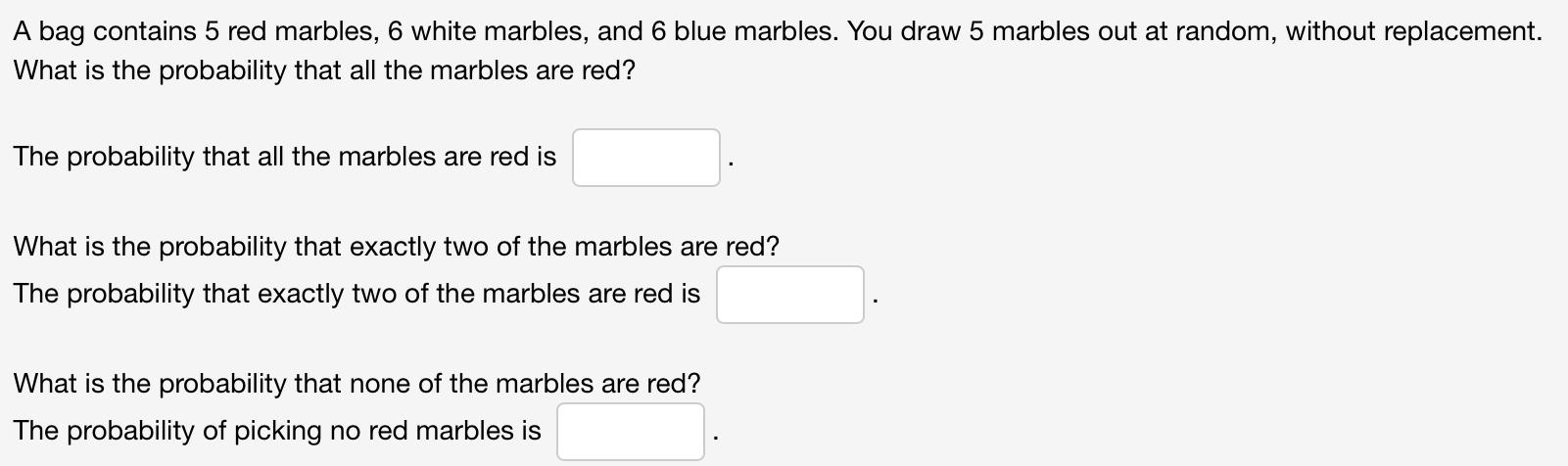Solved A bag contains 5 red marbles, 6 white marbles, and 6 | Chegg.com