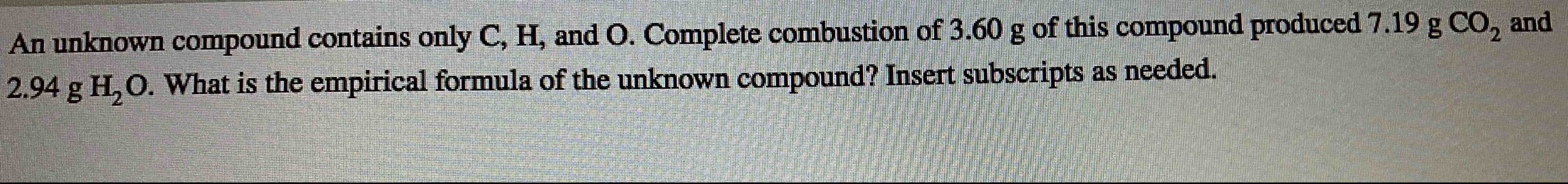 Solved An unknown compound contains only C,H, ﻿and O. | Chegg.com