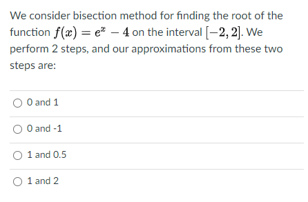 Solved We consider bisection method for finding the root of | Chegg.com