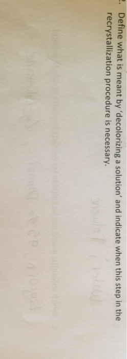 Solved Define what is meant by 'decolorizing a solution' and | Chegg.com