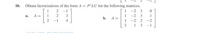 Solved Obtain factorizations of the form A=PtLU for the | Chegg.com