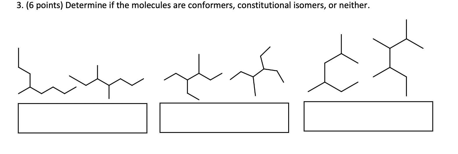 Solved 3. (6 points) Determine if the molecules are | Chegg.com Solved 3. (6 points) Determine if the molecules are | Chegg.com