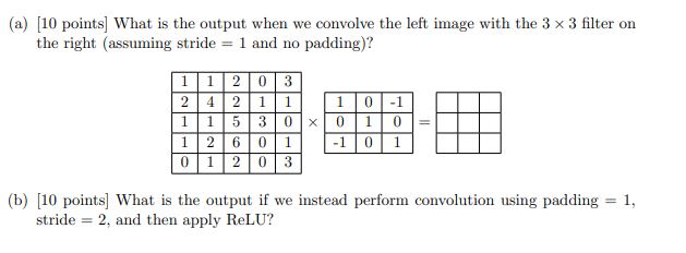 Solved (a) [10 points] What is the output when we convolve | Chegg.com