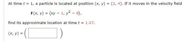 Solved At time t=1, a particle is located at position | Chegg.com