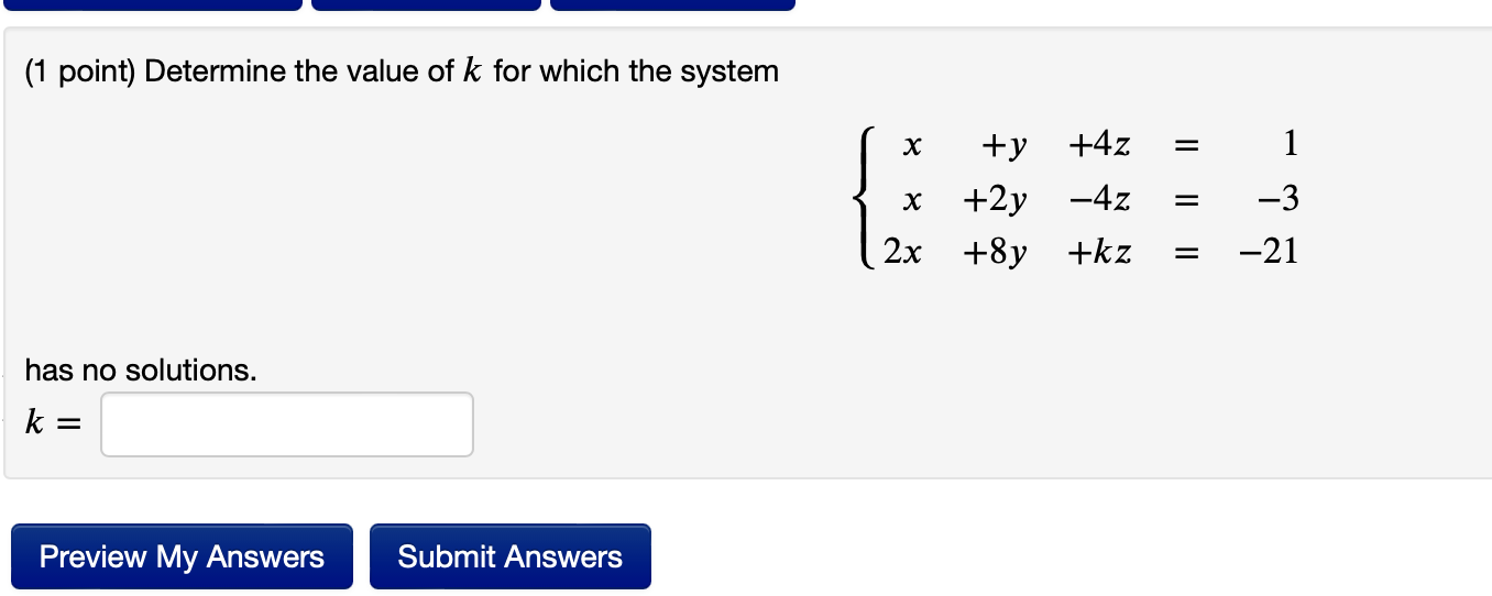 Solved Determine the value of 𝑘 for which the system | Chegg.com