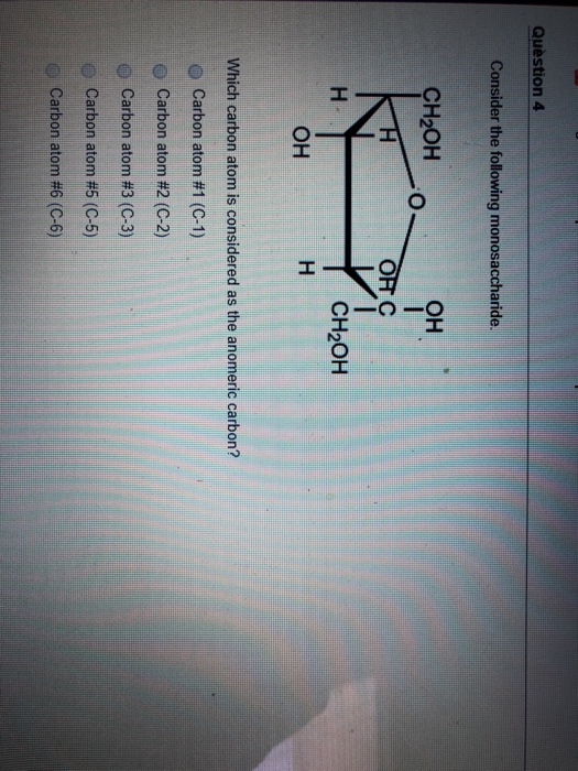 Solved Question 4 Consider the following monosaccharide | Chegg.com