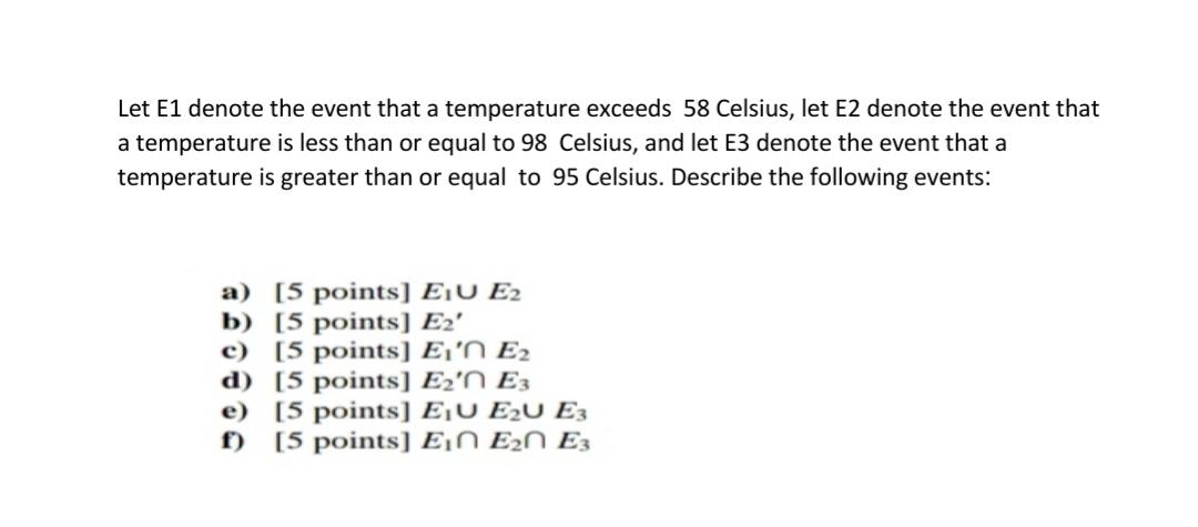 Solved Let E1 denote the event that a temperature exceeds 58 | Chegg.com